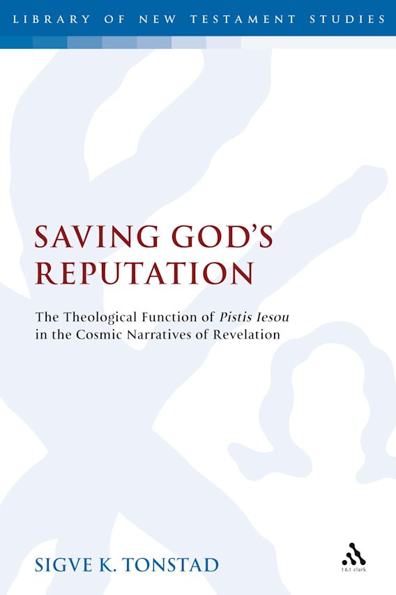 Saving God's Reputation: The Theological Function of Pistis Iesou in ...
