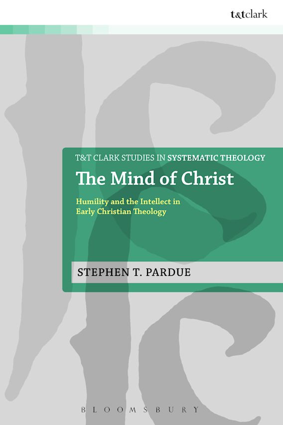 The Mind of Christ: Humility and the Intellect in Early Christian ...