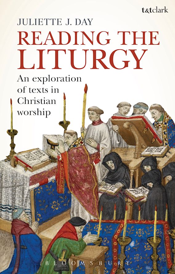 Reading the Liturgy: An Exploration of Texts in Christian Worship ...