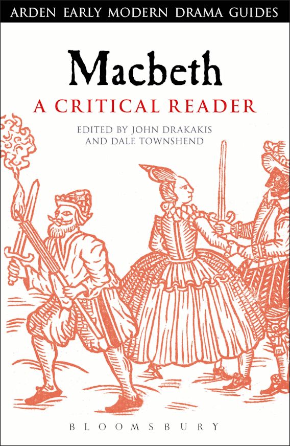 Macbeth: A Critical Reader: : Arden Early Modern Drama Guides John ...