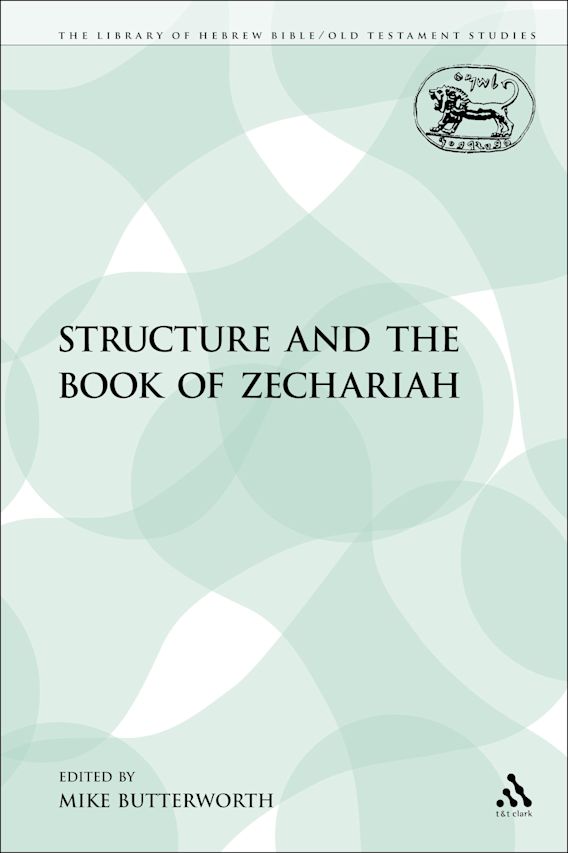 Structure and the Book of Zechariah: : The Library of Hebrew Bible/Old ...