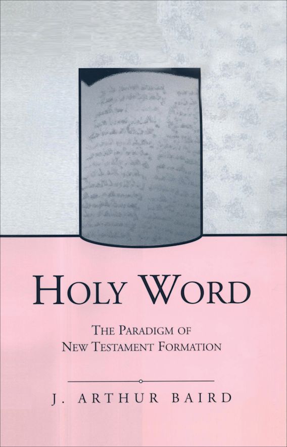 Holy Word: The Paradigm of New Testament Formation: The Library of New ...