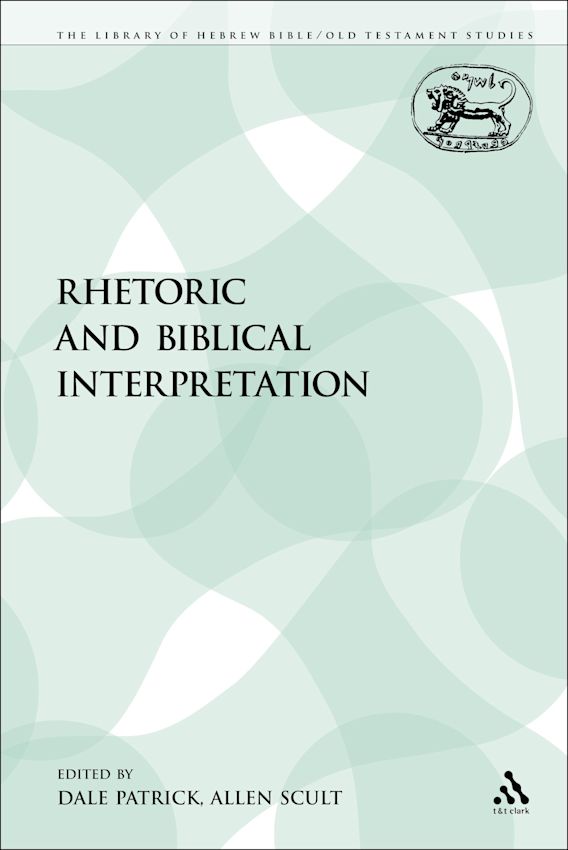 Rhetoric and Biblical Interpretation: : The Library of Hebrew Bible/Old ...