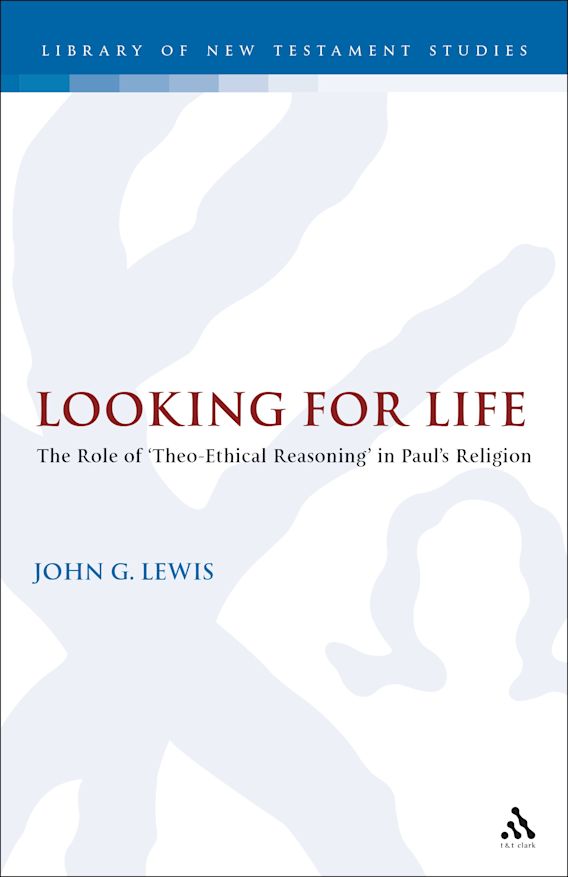Looking for Life: : The Library of New Testament Studies John G. Lewis ...
