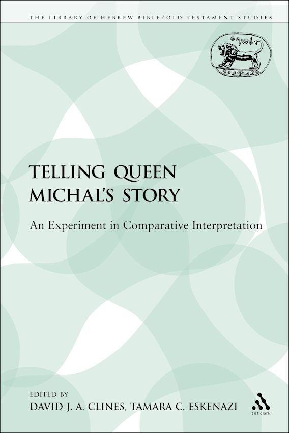 Telling Queen Michal's Story: An Experiment in Comparative ...