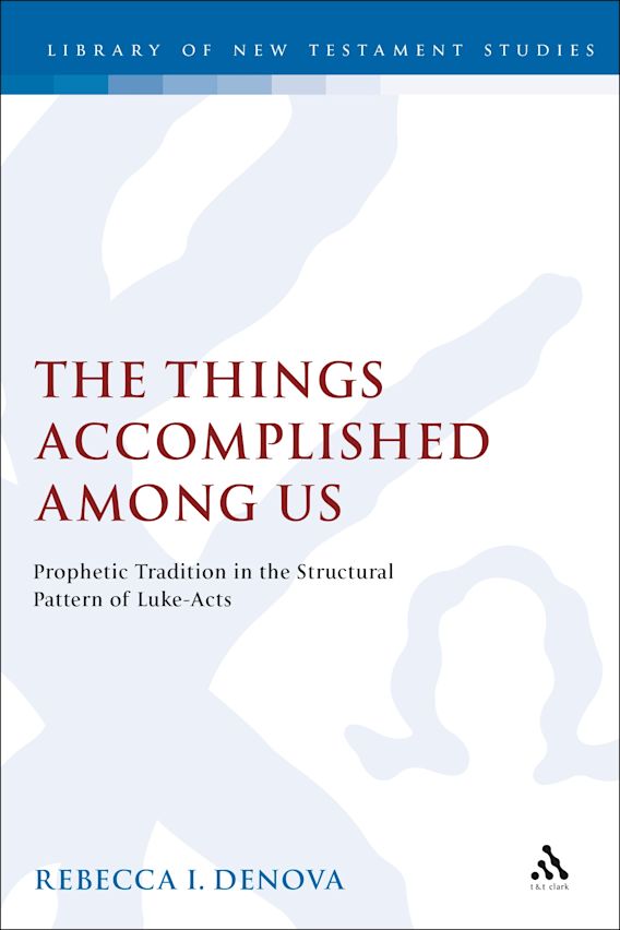 The Things Accomplished Among Us: Prophetic Tradition in the Structural ...