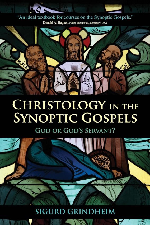 Christology in the Synoptic Gospels: God or God's Servant: Sigurd ...