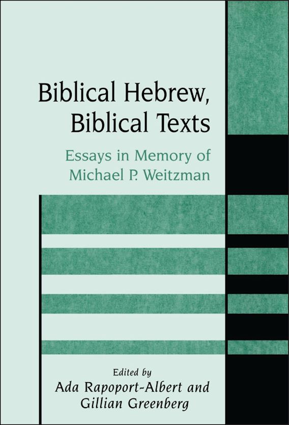 Biblical Hebrew, Biblical Texts: Essays in Memory of Michael P ...