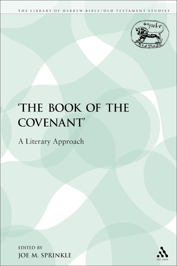 The 'The Book of the Covenant': A Literary Approach: The Library of ...