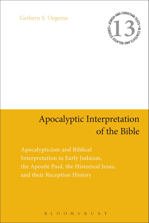 Apocalyptic Interpretation of the Bible: Apocalypticism and Biblical ...