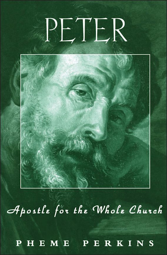 Peter: Apostle for the Whole Church: Apostle For The Whole Church ...