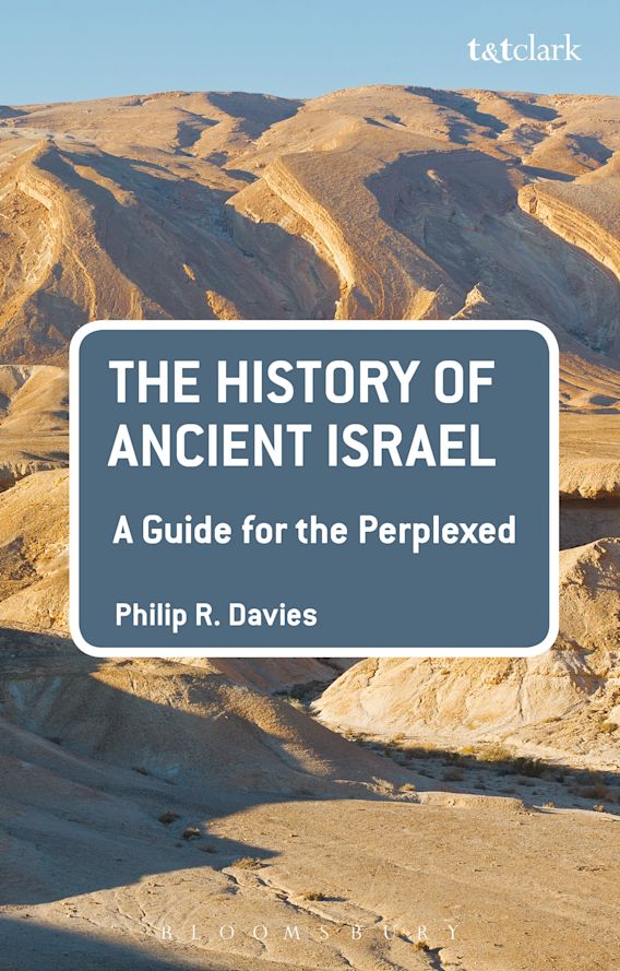 The History of Ancient Israel: A Guide for the Perplexed: : Guides for ...