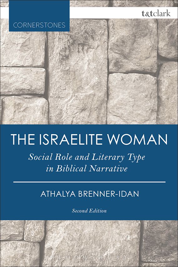 The Israelite Woman: Social Role and Literary Type in Biblical ...