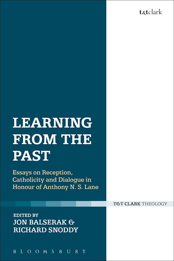 Learning from the Past: Essays on Reception, Catholicity, and Dialogue ...