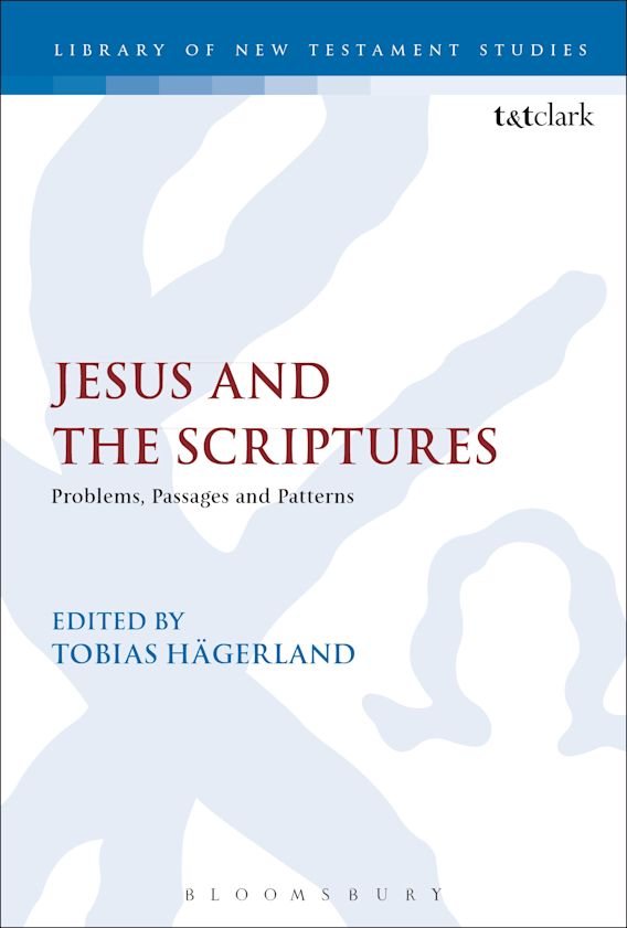 Jesus and the Scriptures: Problems, Passages and Patterns: The Library ...