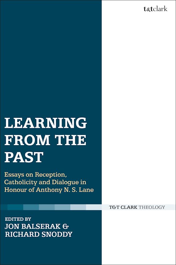 Learning from the Past: Essays on Reception, Catholicity, and Dialogue ...