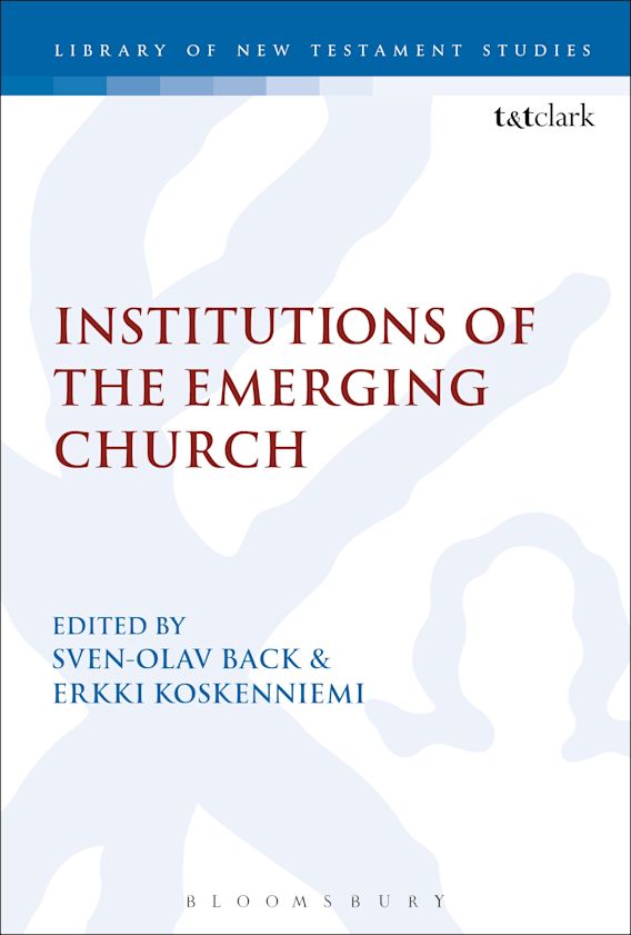 Institutions of the Emerging Church: : The Library of New Testament ...