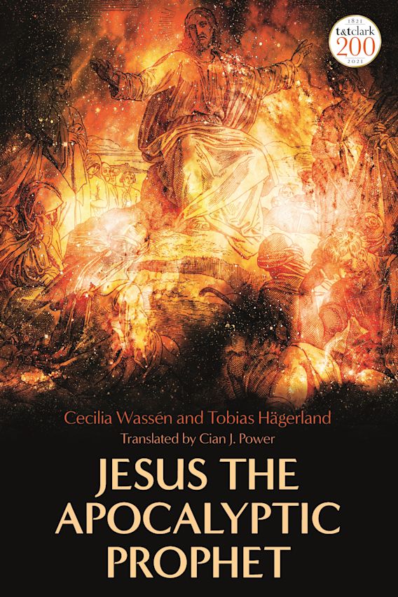 Jesus the Apocalyptic Prophet: : Cecilia Wassen: T&T Clark