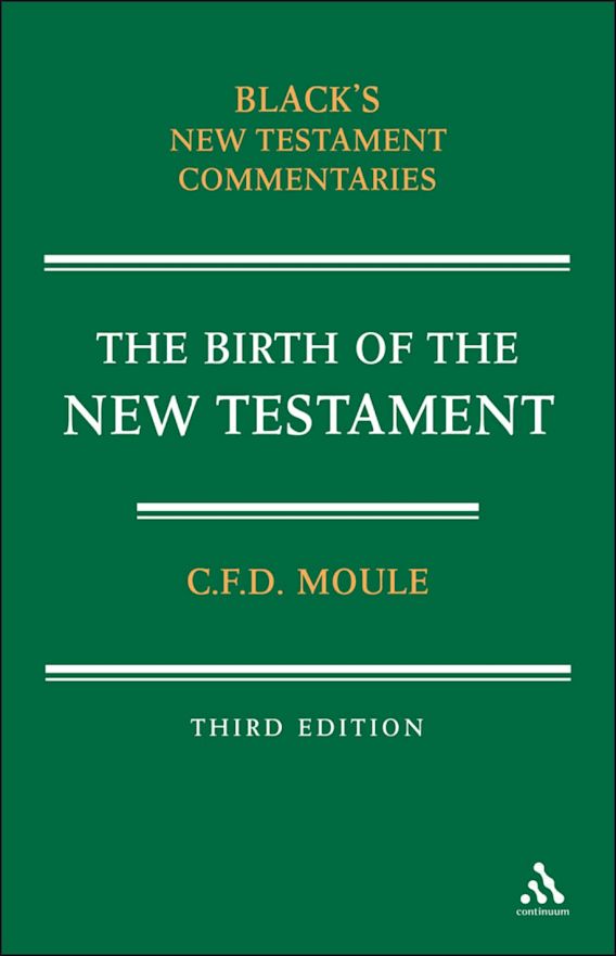 Birth of the New Testament: : Black's New Testament Commentaries C. F ...