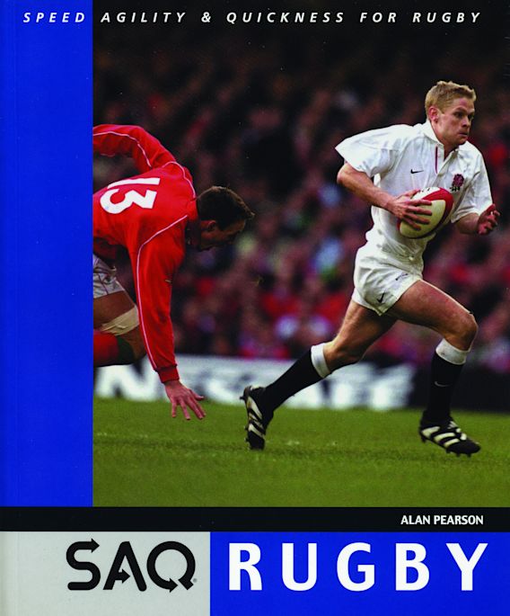 Rugby: Speed, Agility and Quickness for Rugby: SAQ Alan Pearson A&C Black