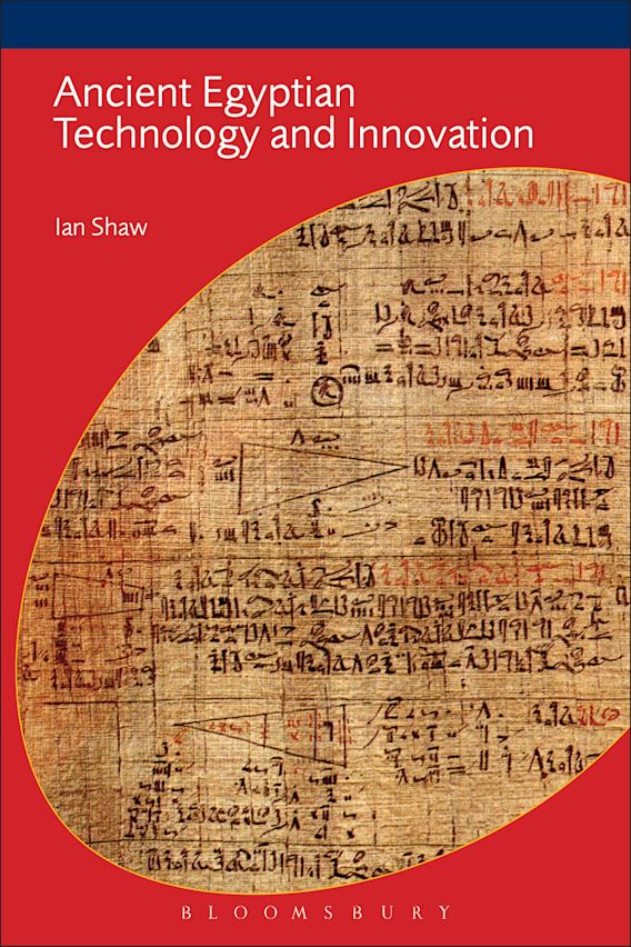 Ancient Egyptian Technology and Innovation: : BCP Egyptology Ian Shaw ...