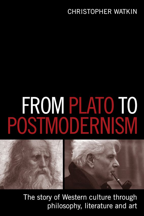 From Plato to Postmodernism: The Story of Western Culture Through ...