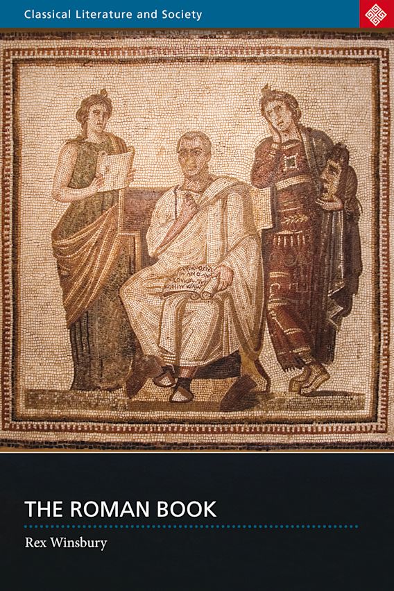 The Roman Book: : Classical Literature and Society Rex Winsbury Bristol ...