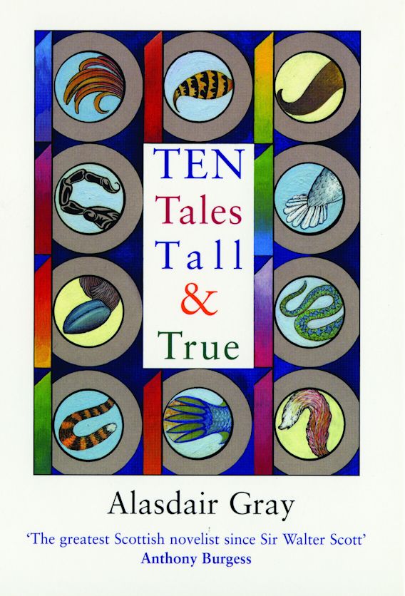 Ten Tales Tall and True: : Alasdair Gray: Bloomsbury Paperbacks