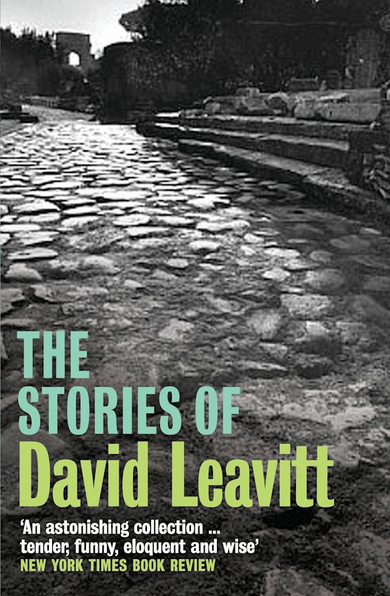 The Stories of David Leavitt: : David Leavitt: Bloomsbury Paperbacks
