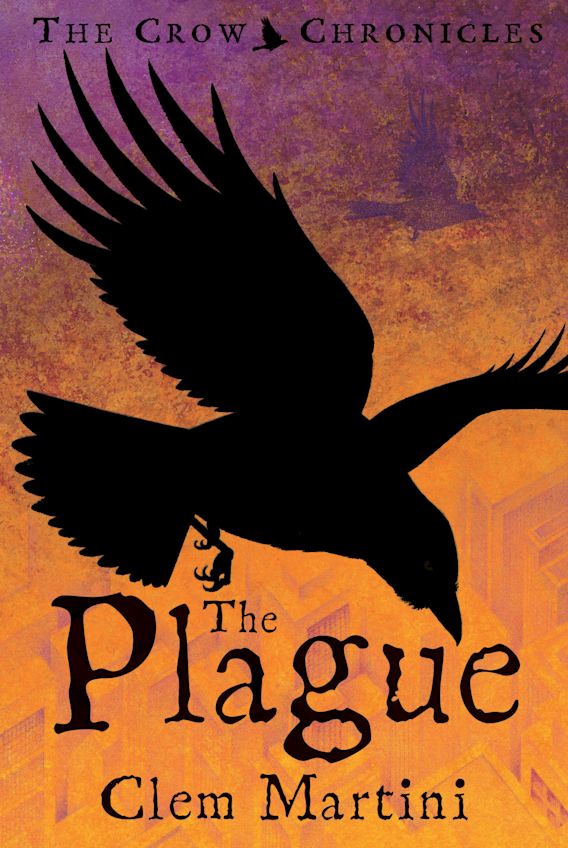 The Plague - The Crow Chronicles: : Clem Martini: Bloomsbury Children's ...