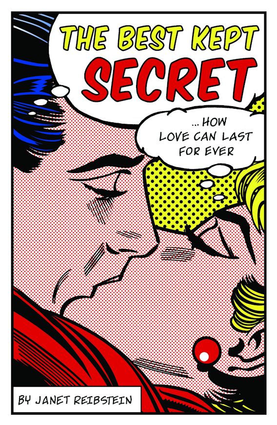 The Best Kept Secret: How Love Can Last For Ever: Janet Reibstein ...