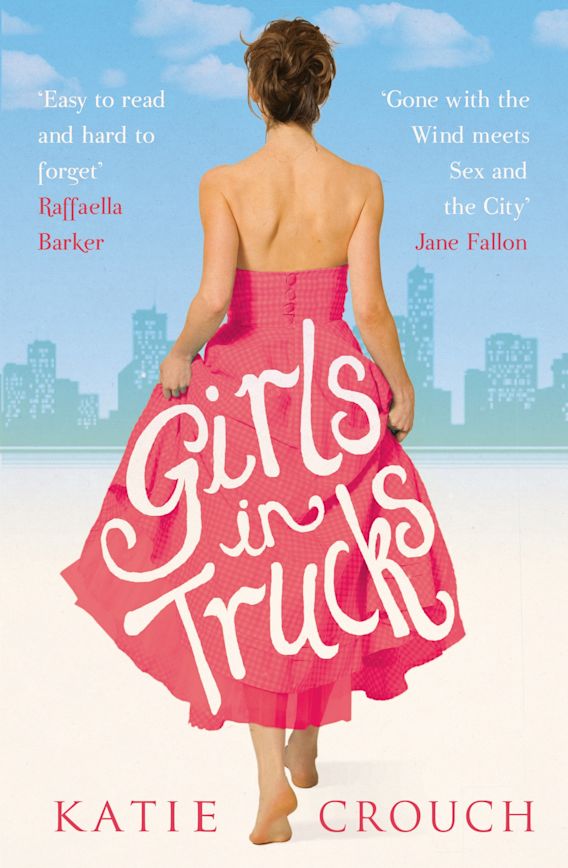 Girls in Trucks: : Katie Crouch: Bloomsbury Publishing