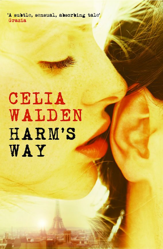 Harm's Way: : Celia Walden: Bloomsbury Paperbacks