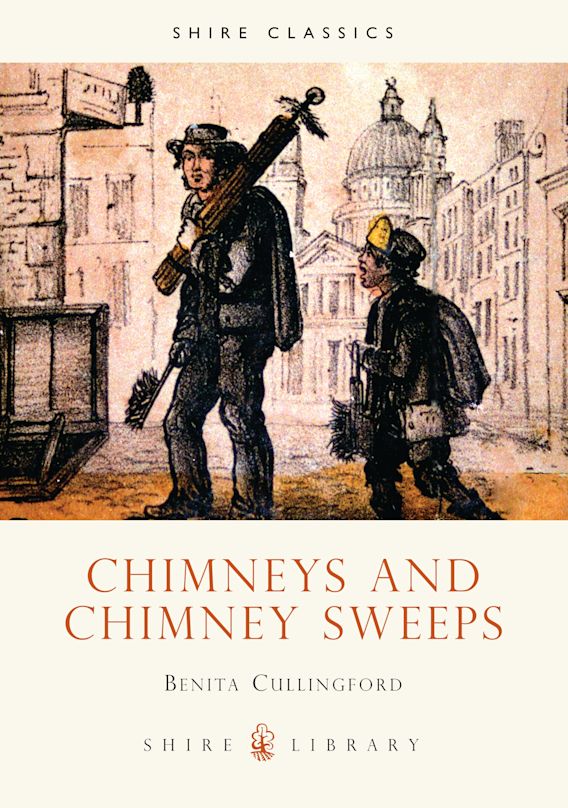 Chimneys and Chimney Sweeps: : Shire Library Benita Cullingford Shire ...