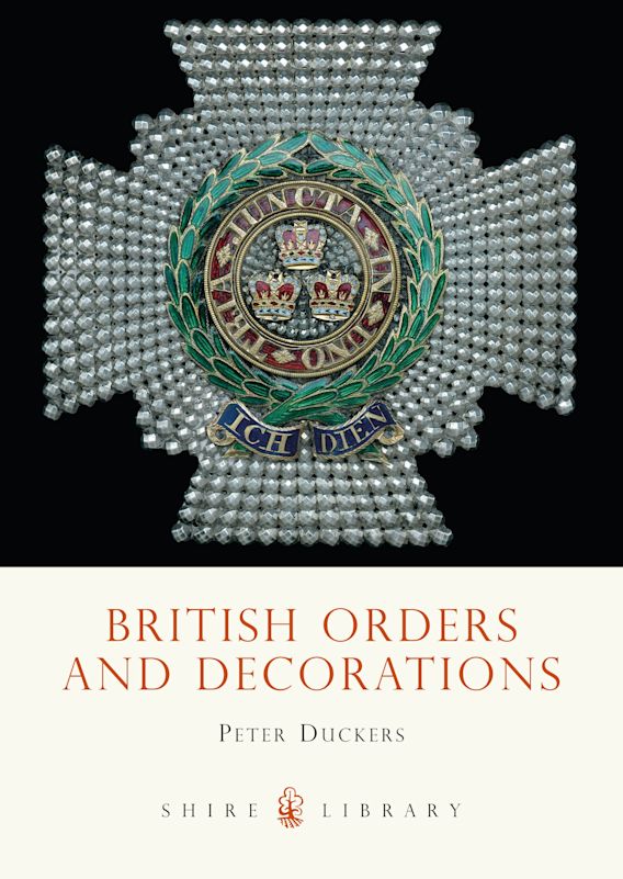 British Orders and Decorations: : Shire Library Peter Duckers Shire ...
