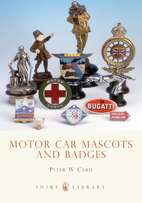 Motor Car Mascots and Badges: : Shire Library Peter W. Card Shire ...