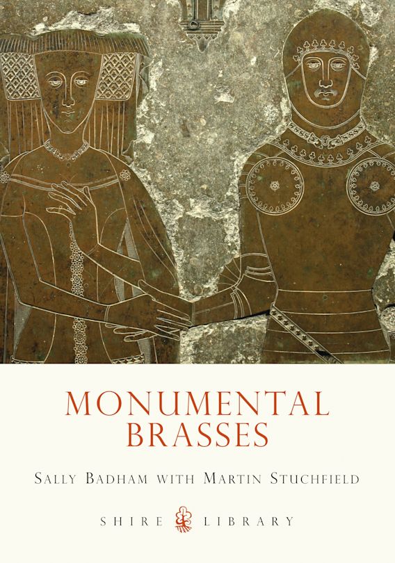 Monumental Brasses: : Shire Library Sally Badham Shire Publications
