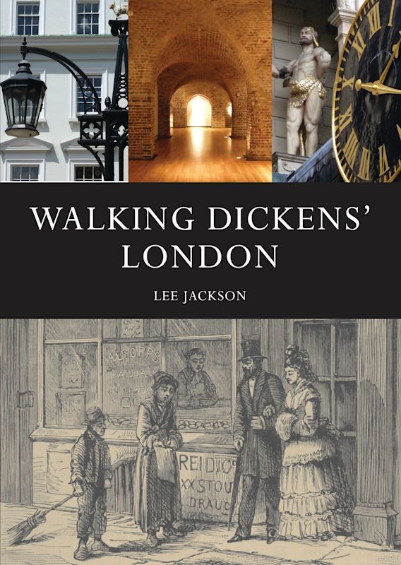 Walking Dickens’ London: : Lee Jackson: Shire Publications