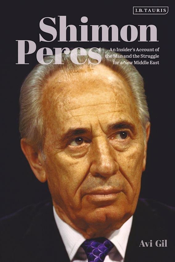 Shimon Peres: An Insider’s Account of the Man and the Struggle for a ... Shimon Peres: An Insider’s Account of the Man and the Struggle for a ...