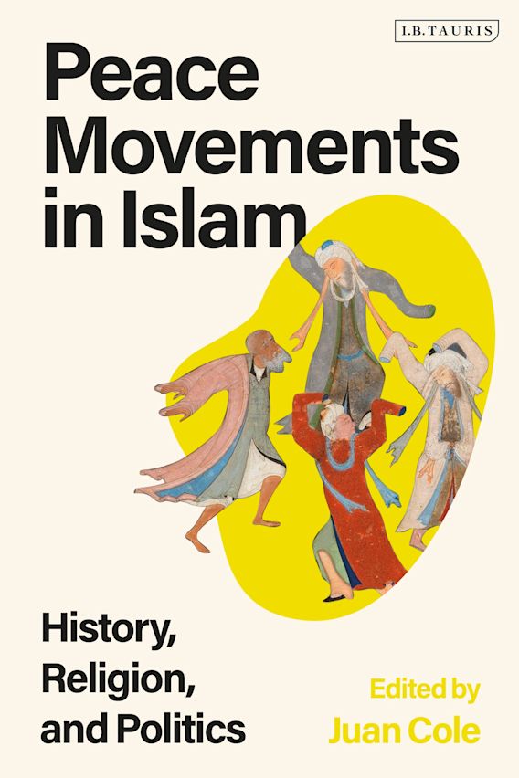 Peace Movements in Islam: History, Religion, and Politics: Juan Cole: I ...