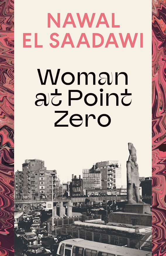 Woman at Point Zero: : Nawal El Saadawi: Bloomsbury Academic