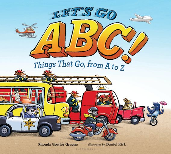Let's Go ABC!: Things That Go, from A to Z: Rhonda Gowler Greene ...