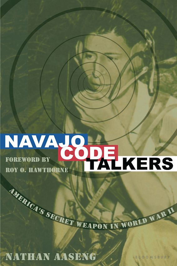 Navajo Code Talkers: : Nathan Aaseng: Bloomsbury USA Childrens