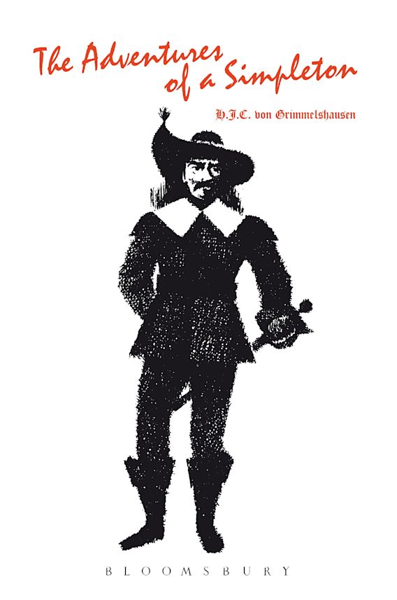Adventures of a Simpleton: : Hans Jacob Christoffel von Grimmelshausen ...