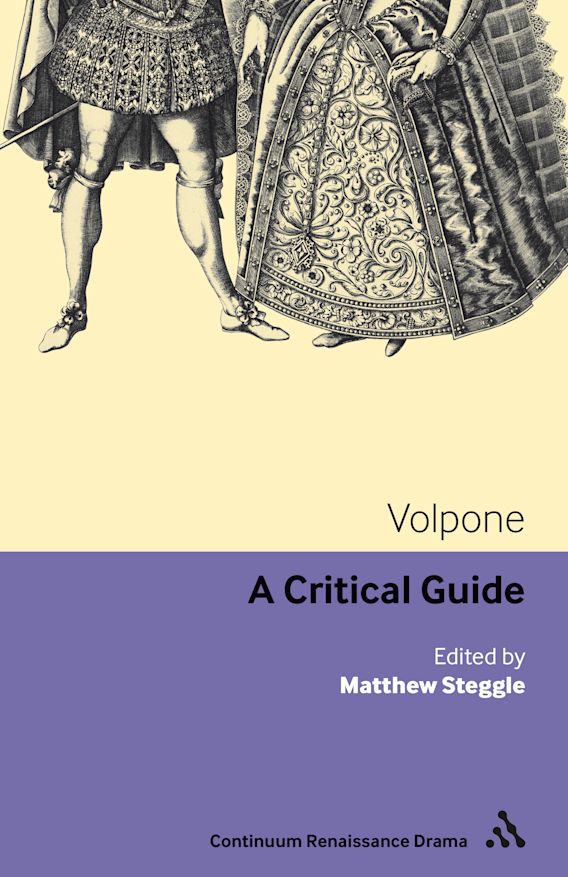 Volpone: A critical guide: Arden Early Modern Drama Guides Matthew ...