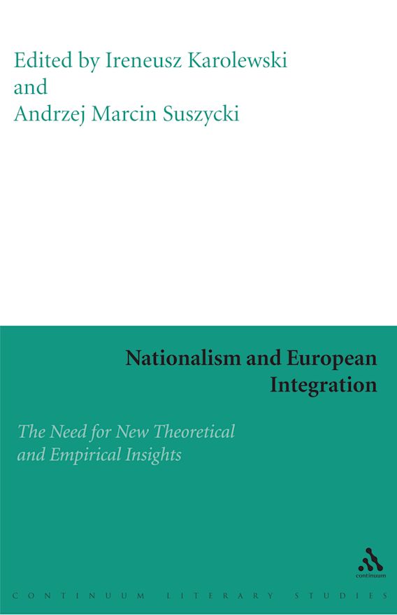 Nationalism and European Integration: The Need for New Theoretical and ...