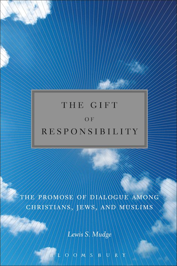 The Gift of Responsibility: The Promise of Dialogue among Christians ...