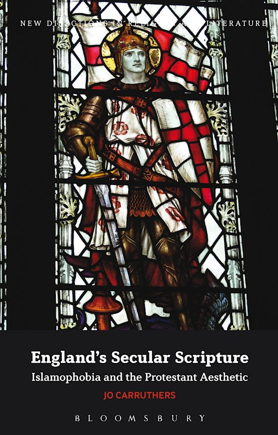 England's Secular Scripture: Islamophobia and the Protestant Aesthetic ...