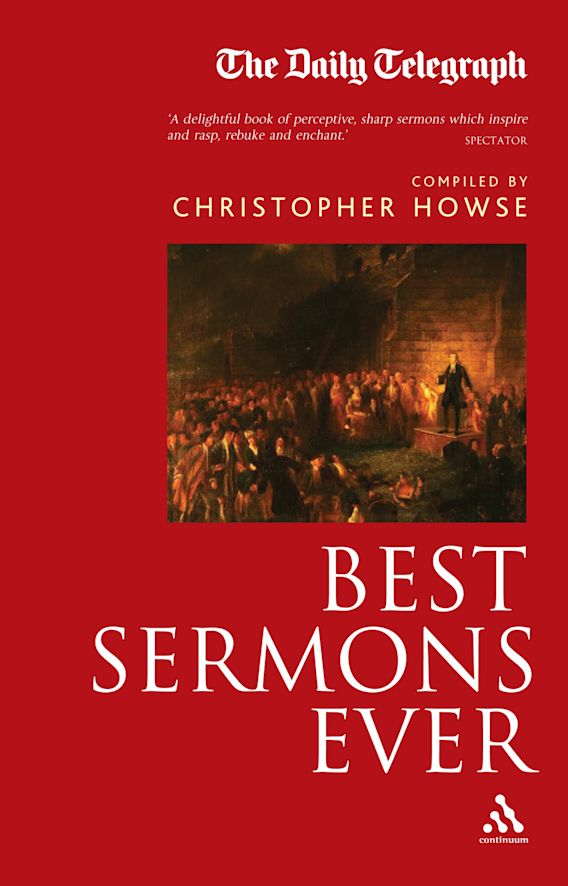 Best Sermons Ever (Compact Edition): : Christopher Howse: Continuum