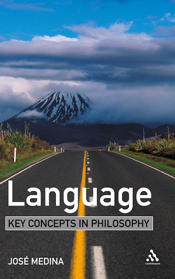 Language: Key Concepts in Philosophy: : Key Concepts in Philosophy Jose ...